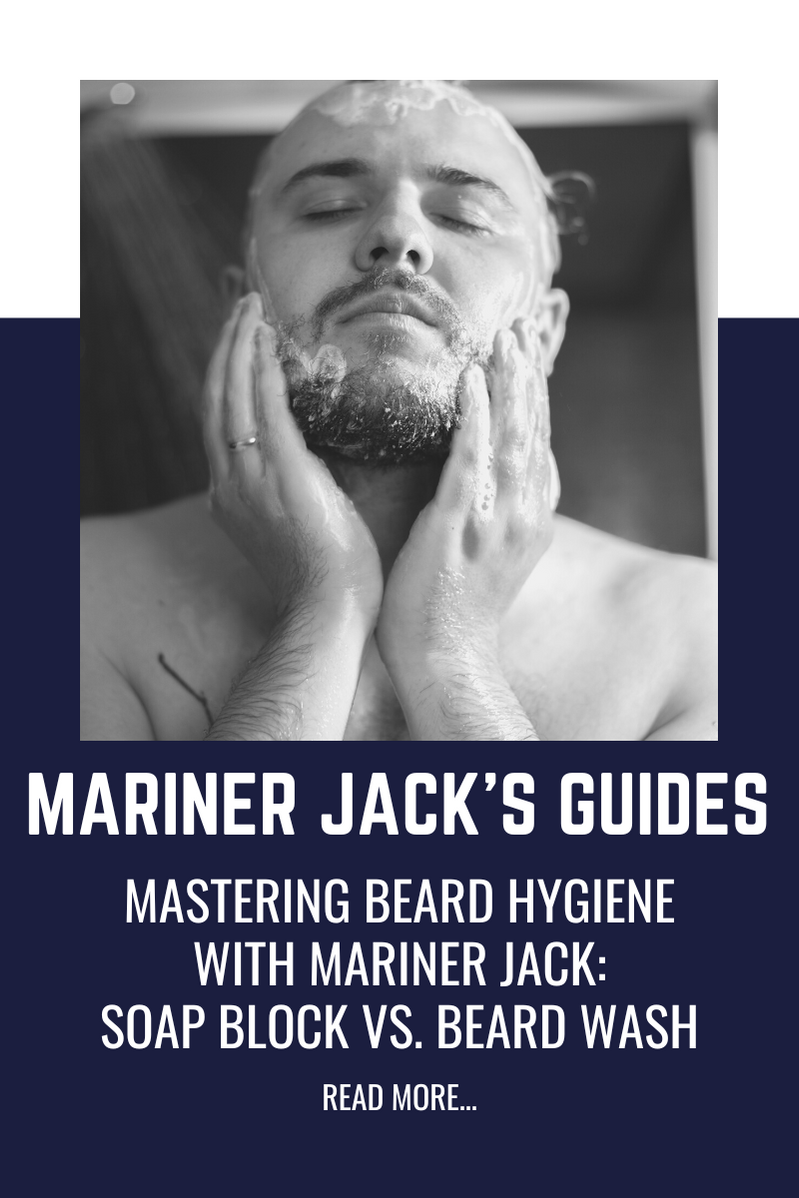 Mariner Jack's Guides: Mastering Beard Hygiene: Soap Block vs. Beard W ...