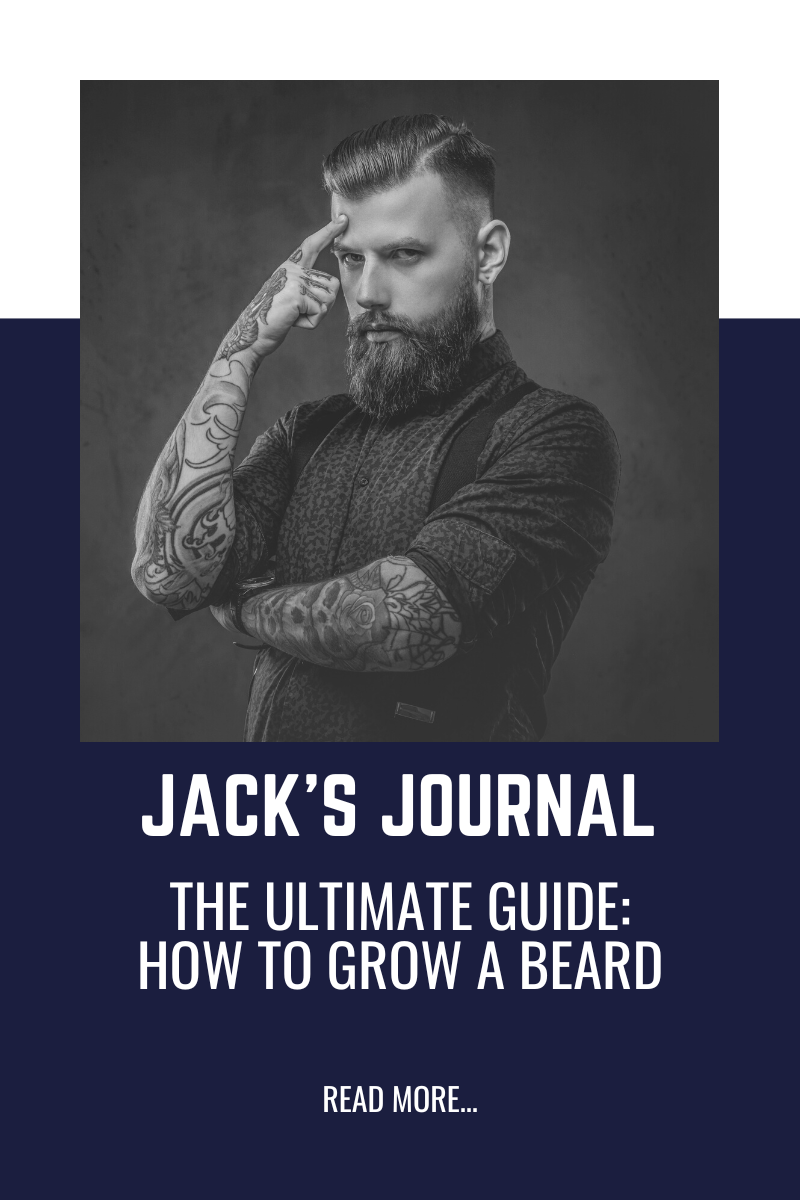 The Ultimate Guide: How to Grow a Beard– Mariner Jack Ltd